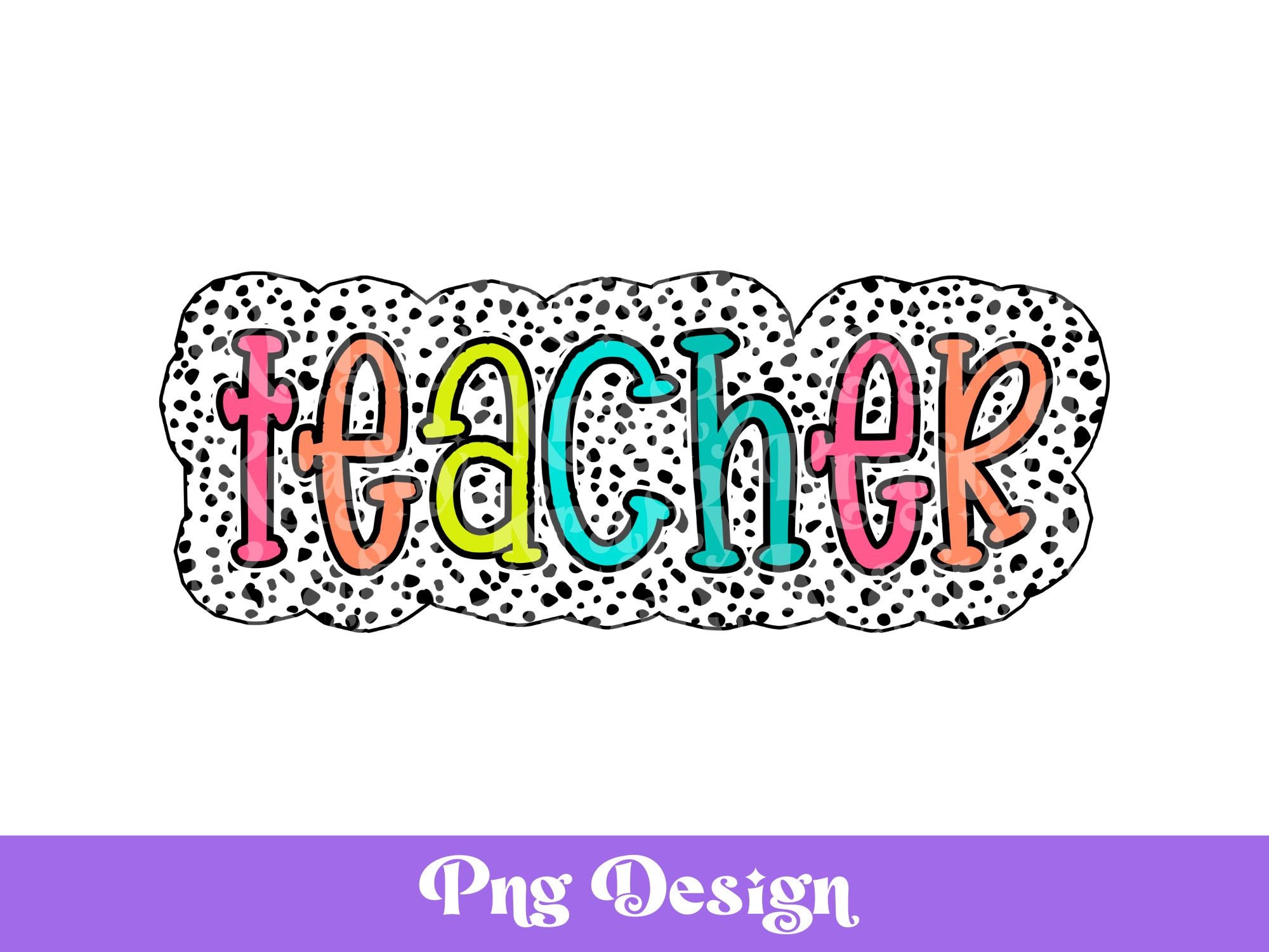 Teacher Dalmatian Dots Png, Back to School, Sublimation Designs ...