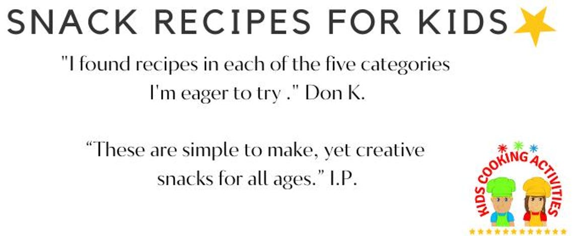 Snack Cookbook- 100 Healthy and Fun Recipes for Kids to Make-digital ...