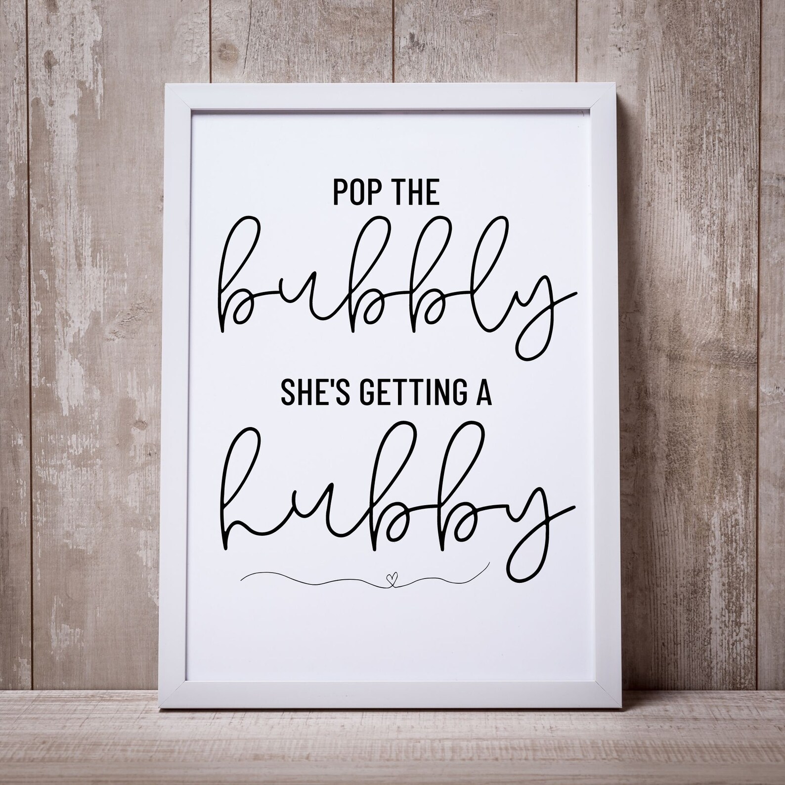 Heart You Pop The Bubbly Shes Getting A Hubby Sign Etsy