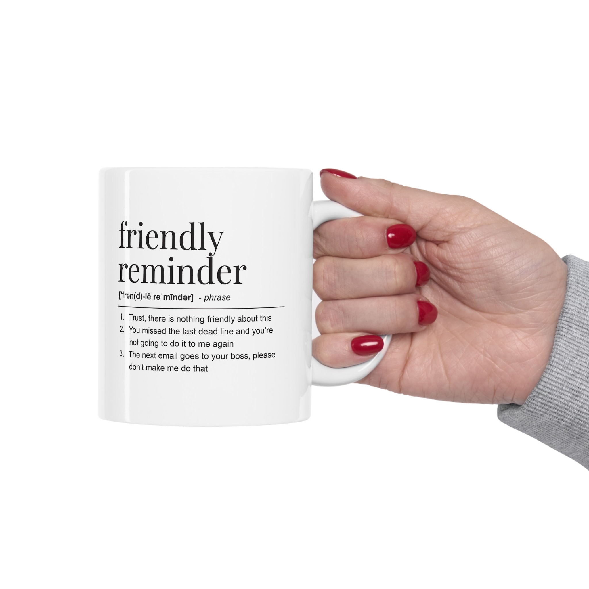 Friendly Reminder Mug Funny Work Quote Mug Great Gift for Coworkers ...