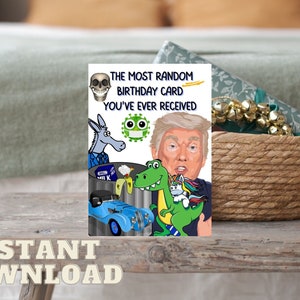 The Most Random Birthday PRINTABLE Card INSTANT DOWNLOAD - Etsy