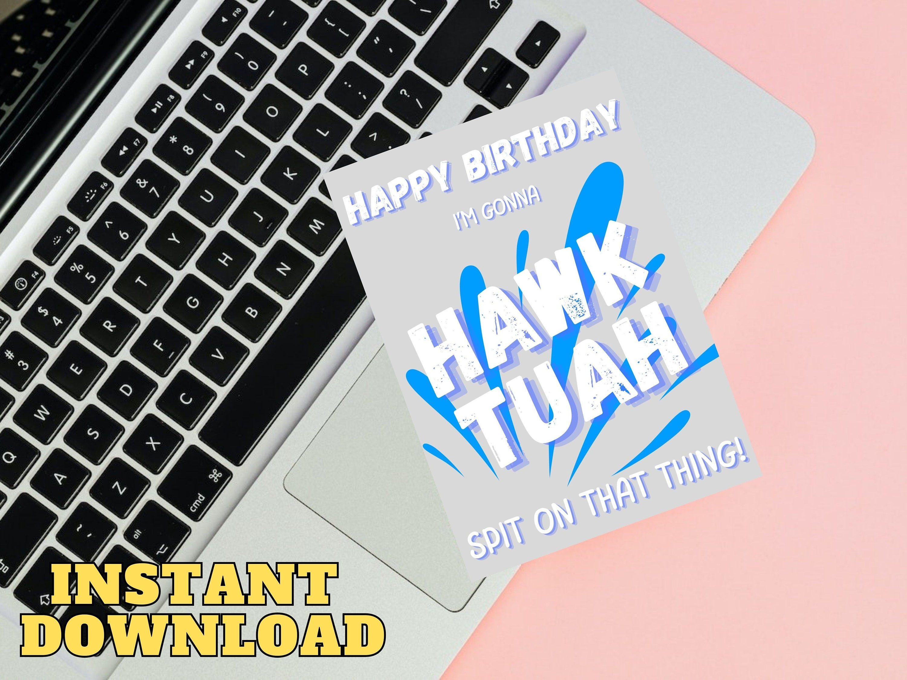 HAWK TUAH Birthday Card | Funny PRINTABLE Birthday Card | Spit on That ...