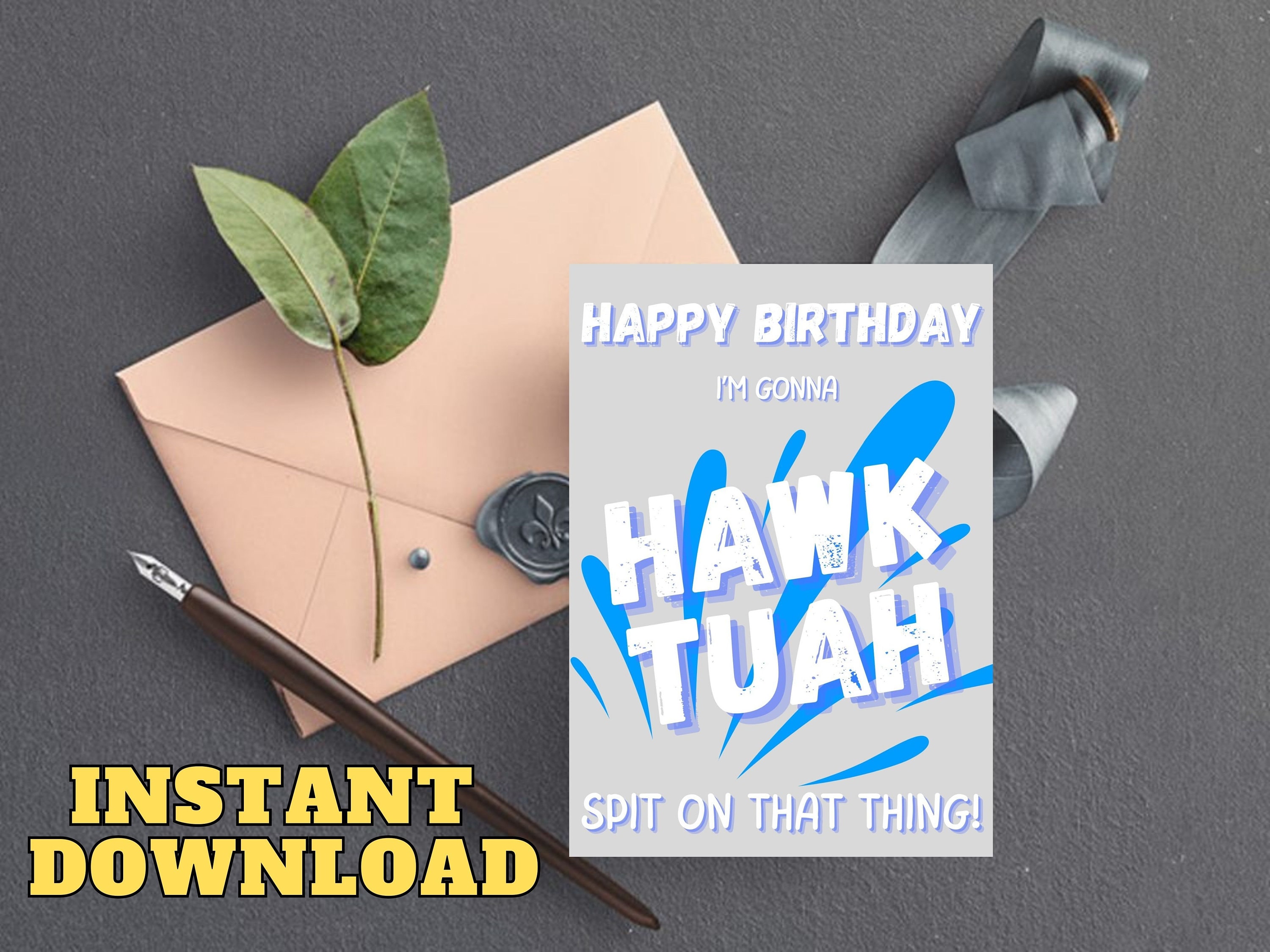 HAWK TUAH Birthday Card | Funny PRINTABLE Birthday Card | Spit on That ...