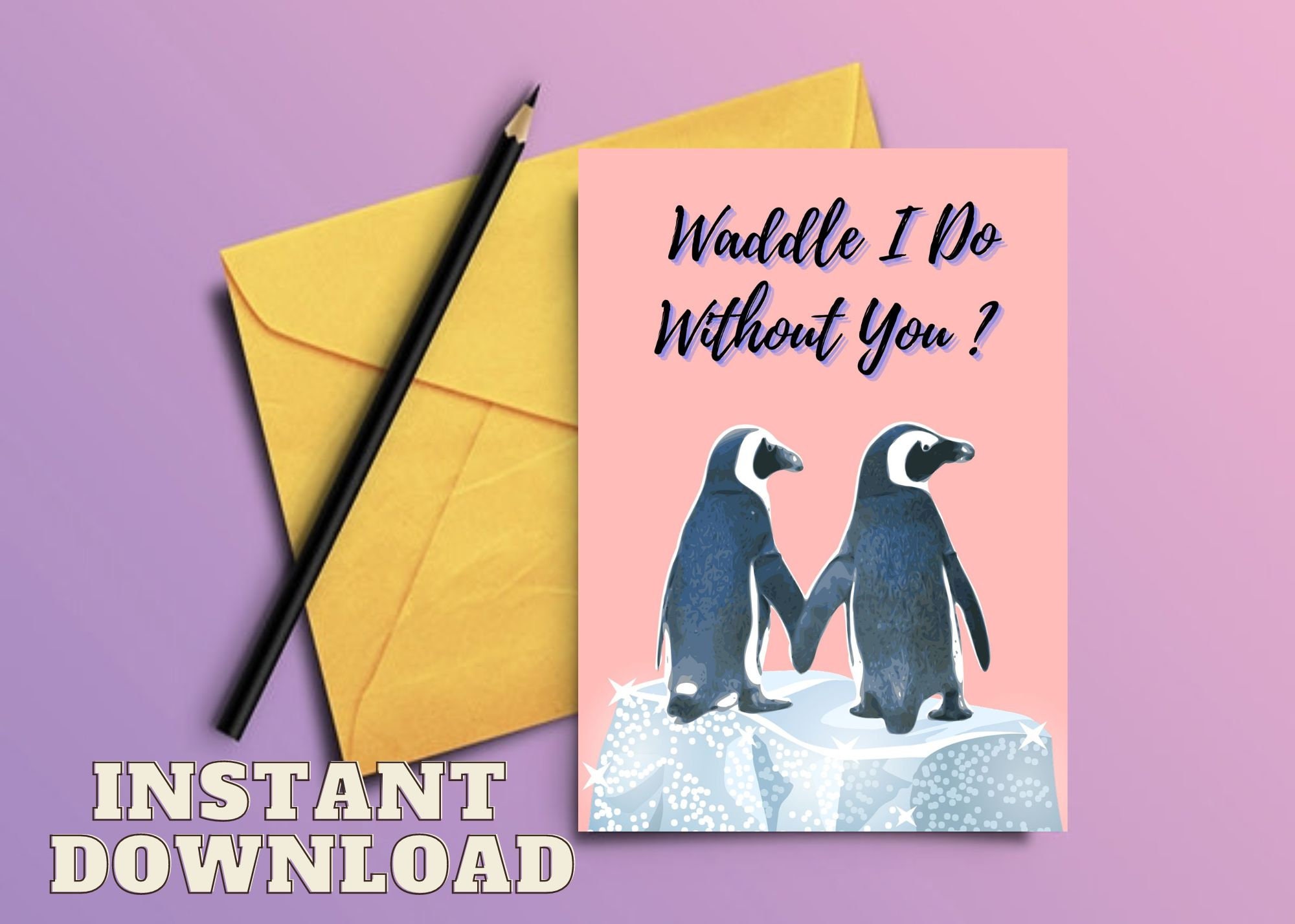 Penguin Anniversary Card | Waddle I Do Without You | Cute Penguin Love ...