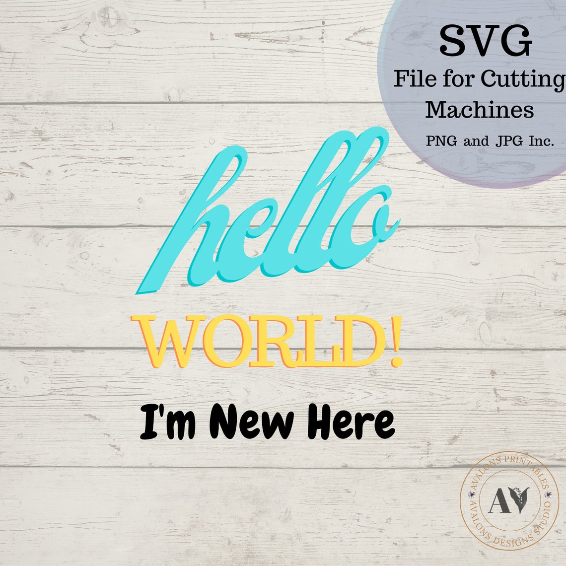 Hello World I'm New Here Svg, New Baby Svg, Hello World Clipart, Hello ...