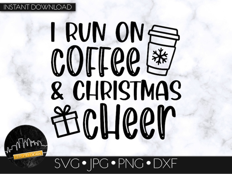 I Run On Coffee And Christmas Cheer Svg Digital Download Svg Etsy