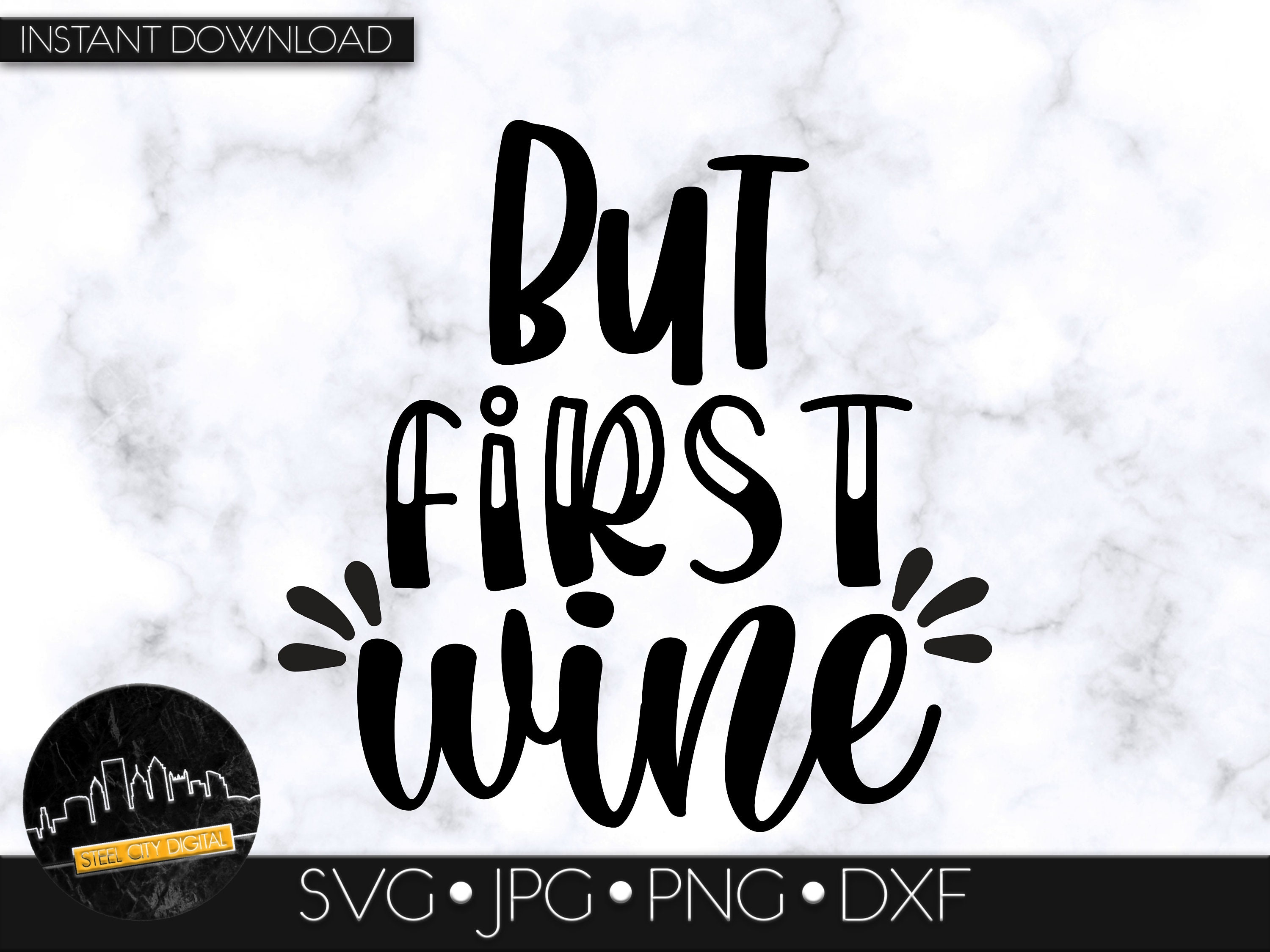 But First Wine SVG Digital Download SVG Cut File SVG for | Etsy
