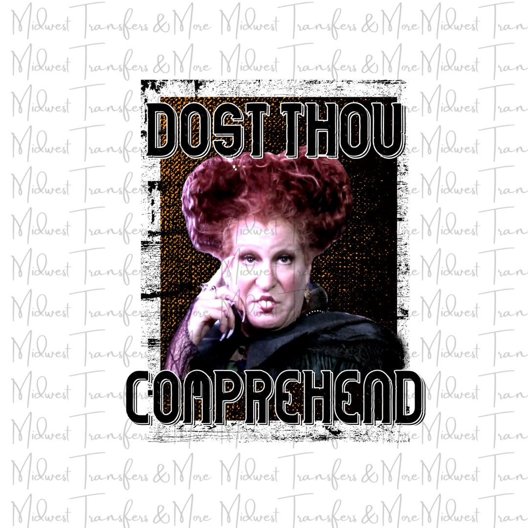 Hocus Pocus Dost Thou Comprehend Sublimation Transfer Ready to Press ...
