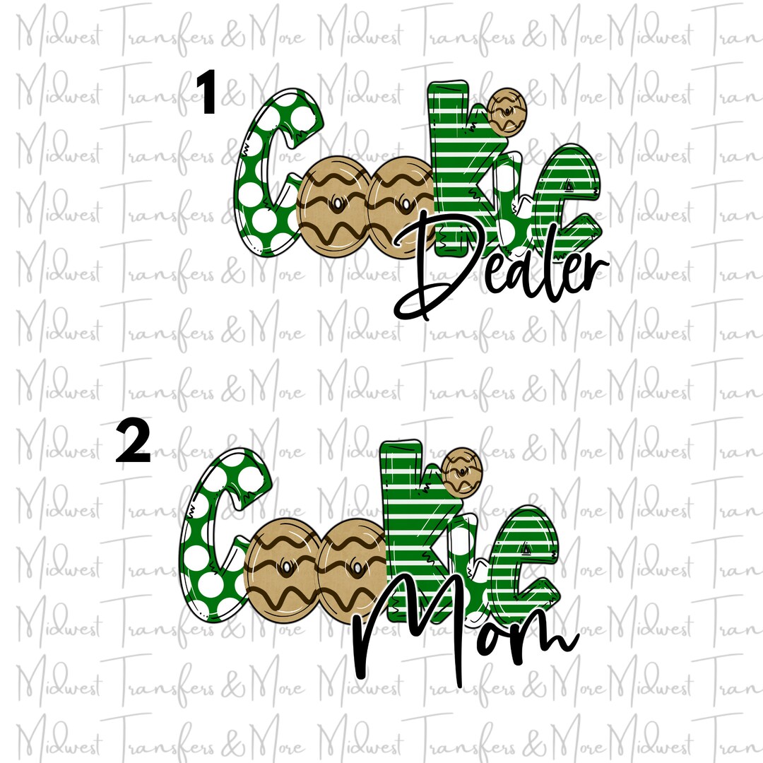 Girl Scout Cookie Dealer Cookie Mom Sublimation Transfer Ready To Press