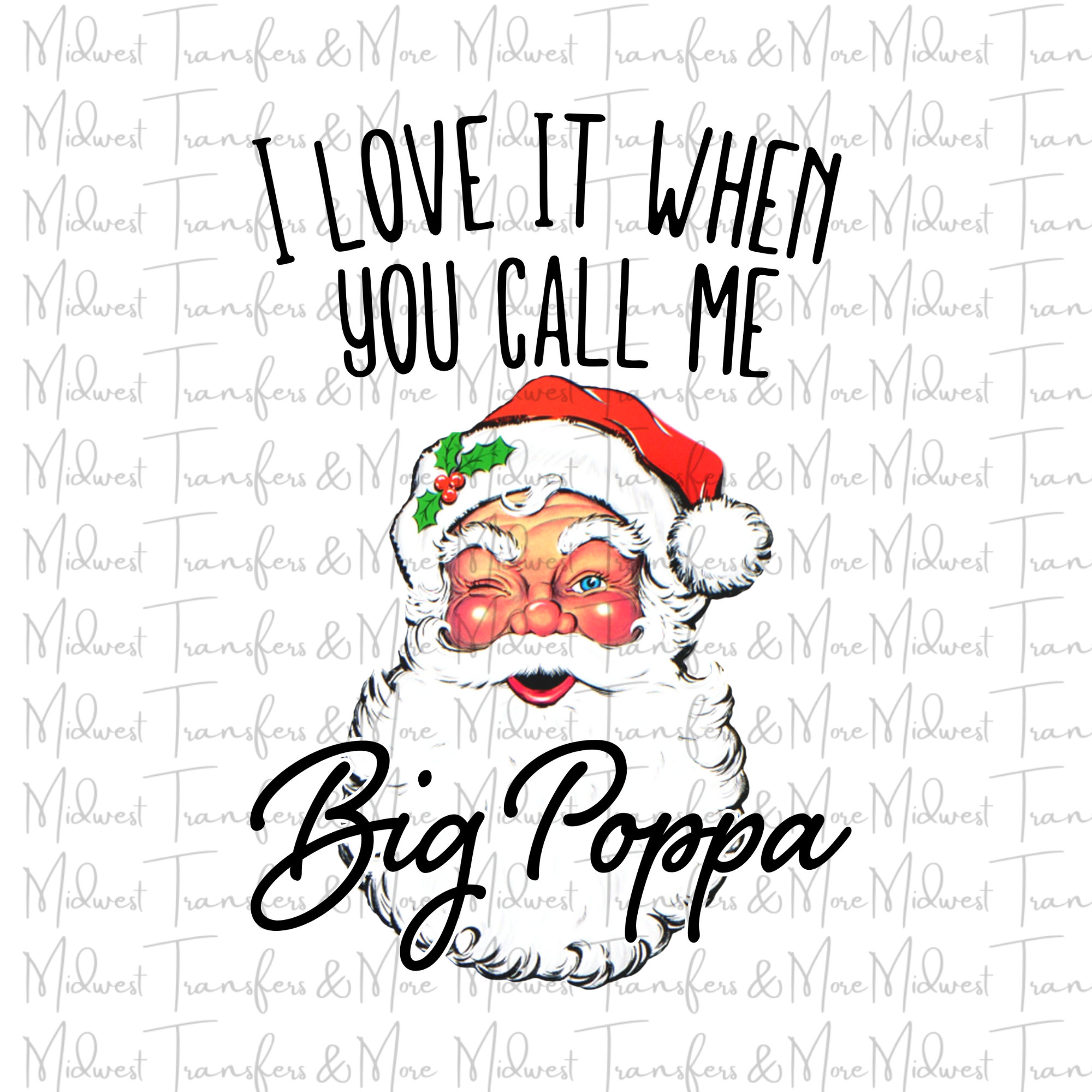 I Love It When You Call Me Big Poppa Santa Sublimation - Etsy