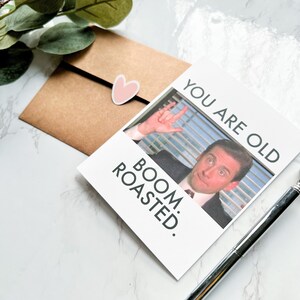 You Are Old. Boom Roasted | the Office Birthday Card | Michael Scott ...