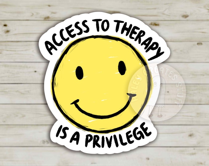 Access to Therapy is a Privilege Sticker 2.5 Sticker Mental Health ...