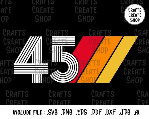 45 Retro Birthday Svg 45 Vintage Svg 45th Birthday Idea | Etsy