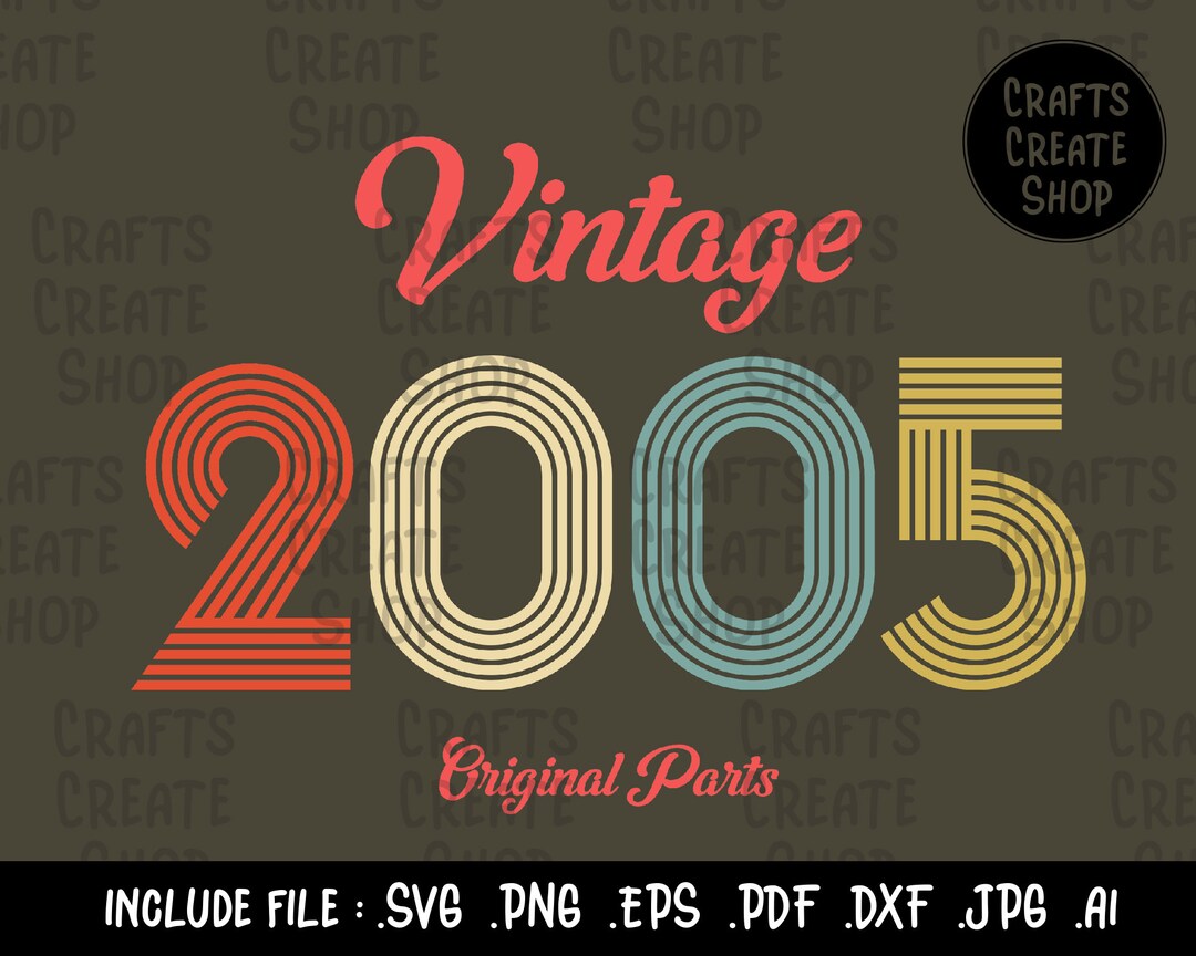 Vintage 2005, All Original Parts, Birthday Svg, Distressed Retro Grunge ...