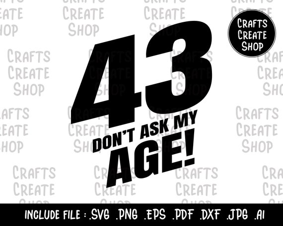 Visual Arts Forty SvG I Make 43 Look Good svg Instant Download Cut ...