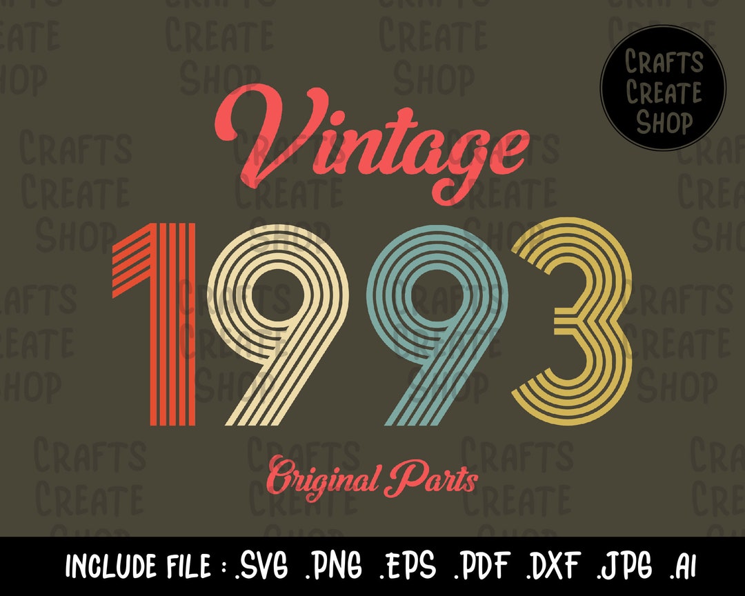 Vintage 1993, All Original Parts, Birthday Svg, Distressed Retro Grunge ...