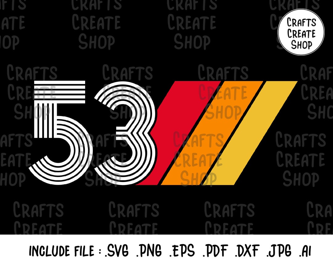 53 Retro Birthday Svg, 53 Vintage Svg, 53rd Birthday Idea, Turned 53 ...