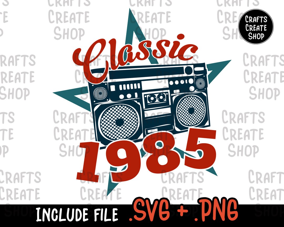 Classic 1985 Radio Svg, 36th Birthday Gift Svg, Retro Vintage Style Svg ...