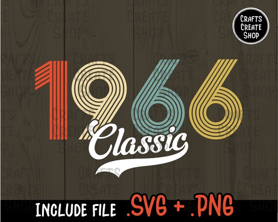 Classic 1966 Classic Design Svg Birthday Svg Distressed - Etsy