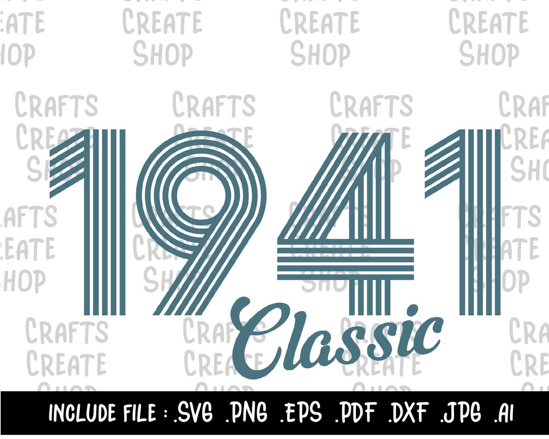 Classic 1941 SVG 1941 Birthday Svg Svg Birthday Year Svg - Etsy