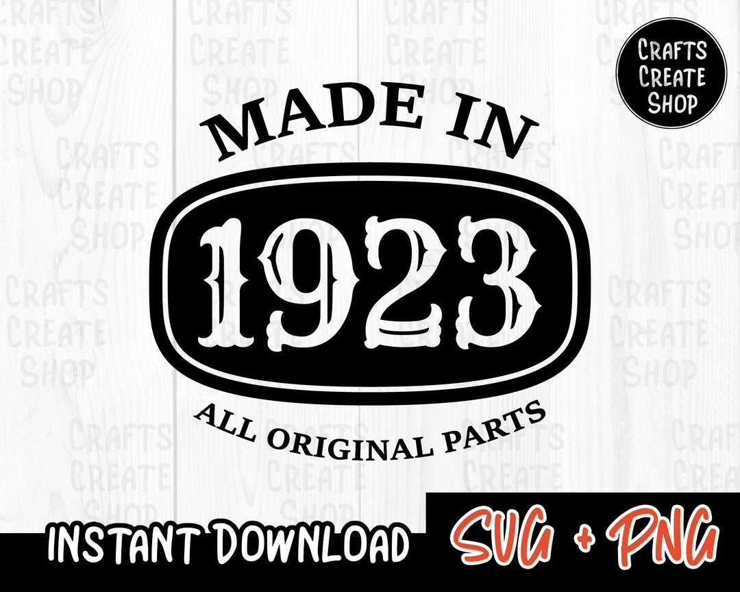 Made in 1923 All Original Parts, Retro Year Birthday Svg, Made in 1923 ...