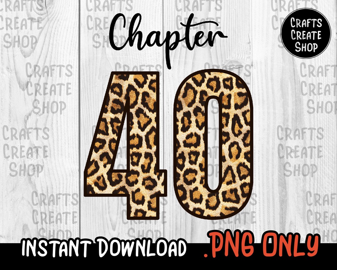 Chapter 40 Years Png, 40th Birthday, Forty Png, Leopard Print ...