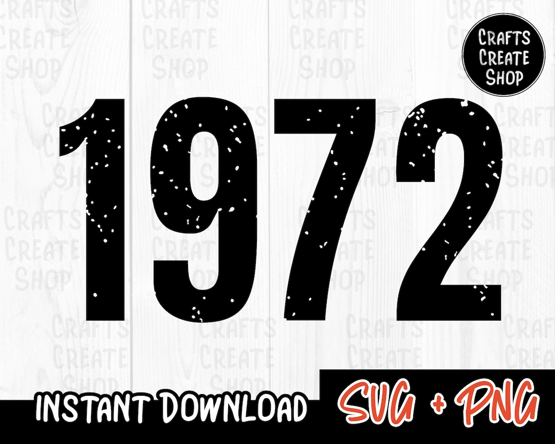 Classic 1972 SVG, 1972 Birthday Svg, Svg Birthday, Year Svg Vintage ...