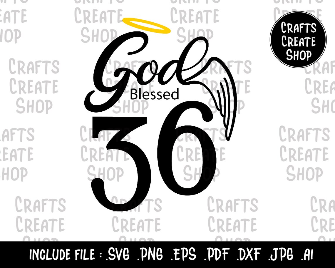 God Blessed 36 Svg Thirty Six Year God Bless Distinctive - Etsy