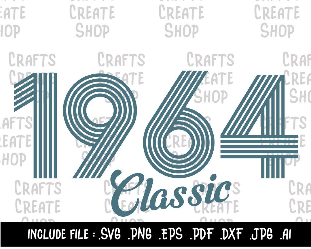Classic 1964 SVG 1964 Birthday Svg Svg Birthday Year Svg - Etsy México