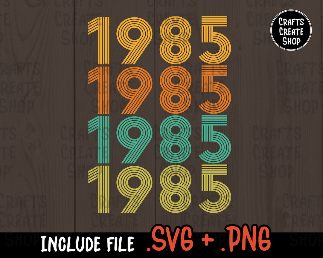 Vintage 1985 Svg, 1985 Classic Svg, 36th Birthday, Retro Design Svg ... Vintage 1985 Svg, 1985 Classic Svg, 36th Birthday, Retro Design Svg ...