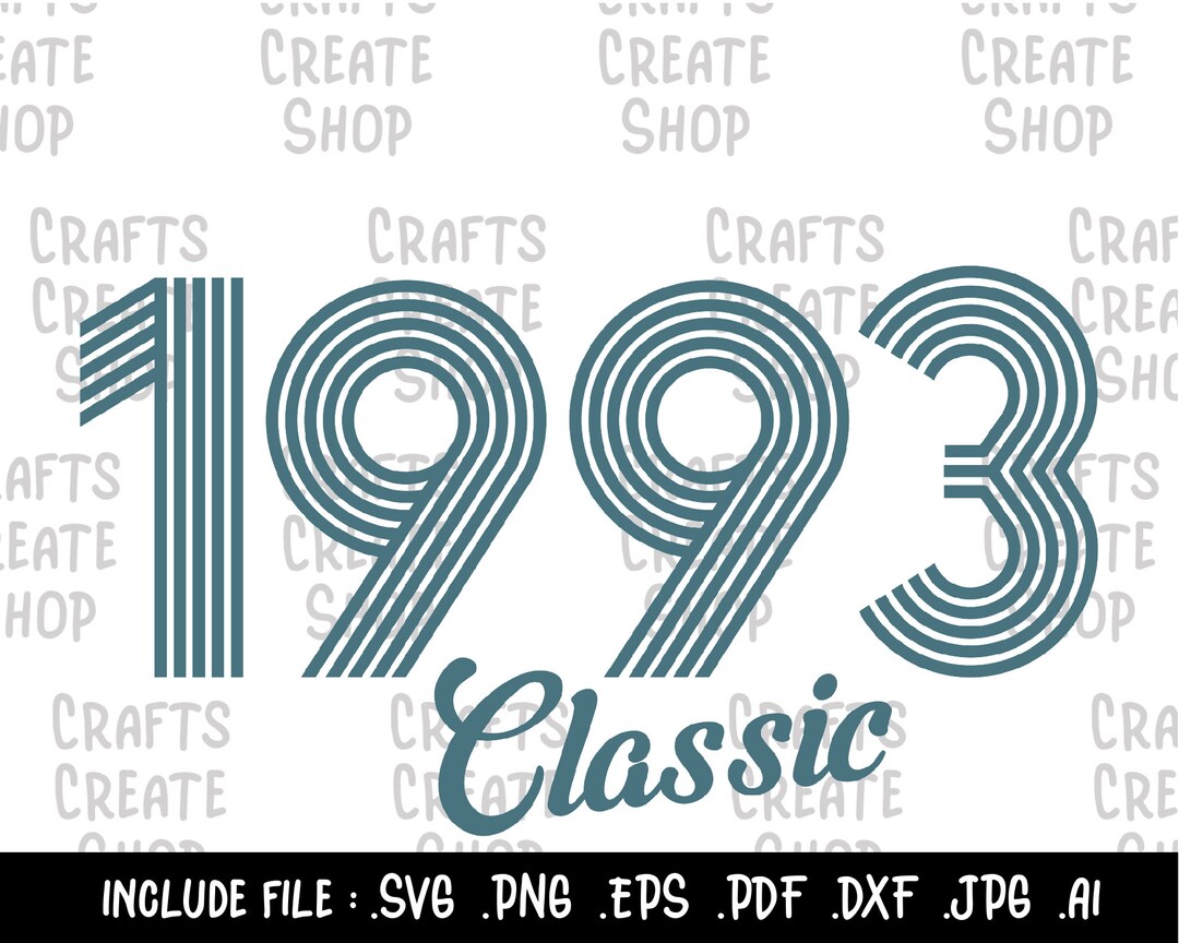 Classic 1993 SVG, 1993 Birthday Svg, Svg Birthday, Year Svg Vintage ...