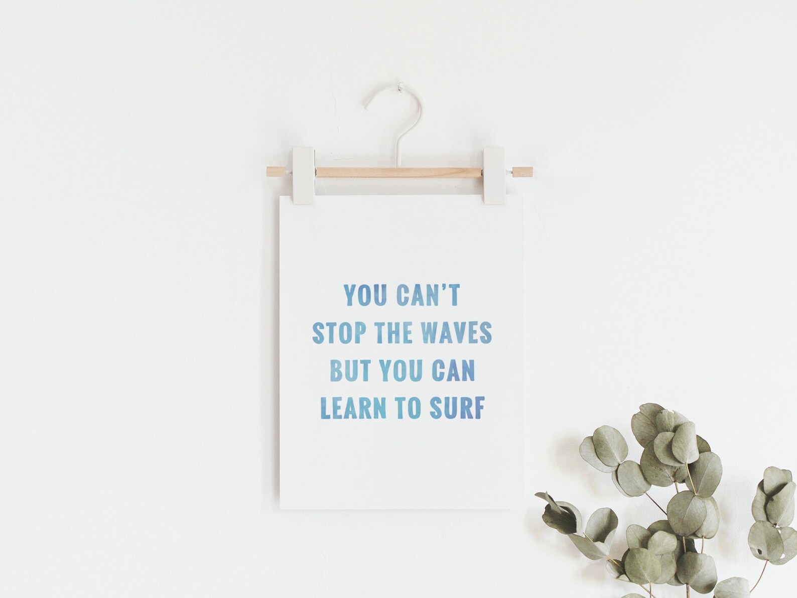 Surf Quote Print, You Can't Stop the Waves but You Can Learn to Surf ...