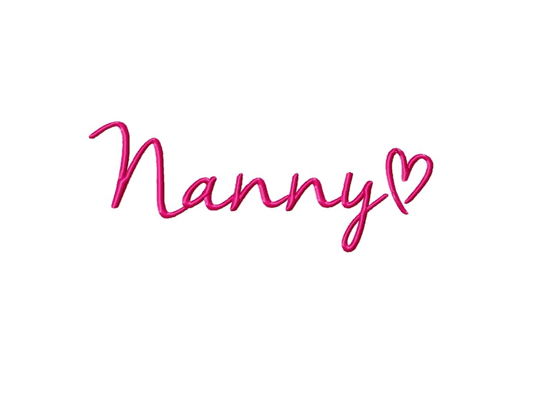 DIGITAL DOWNLOAD EMBROIDERY Nanny With Heart Cursive 4x4 - Etsy