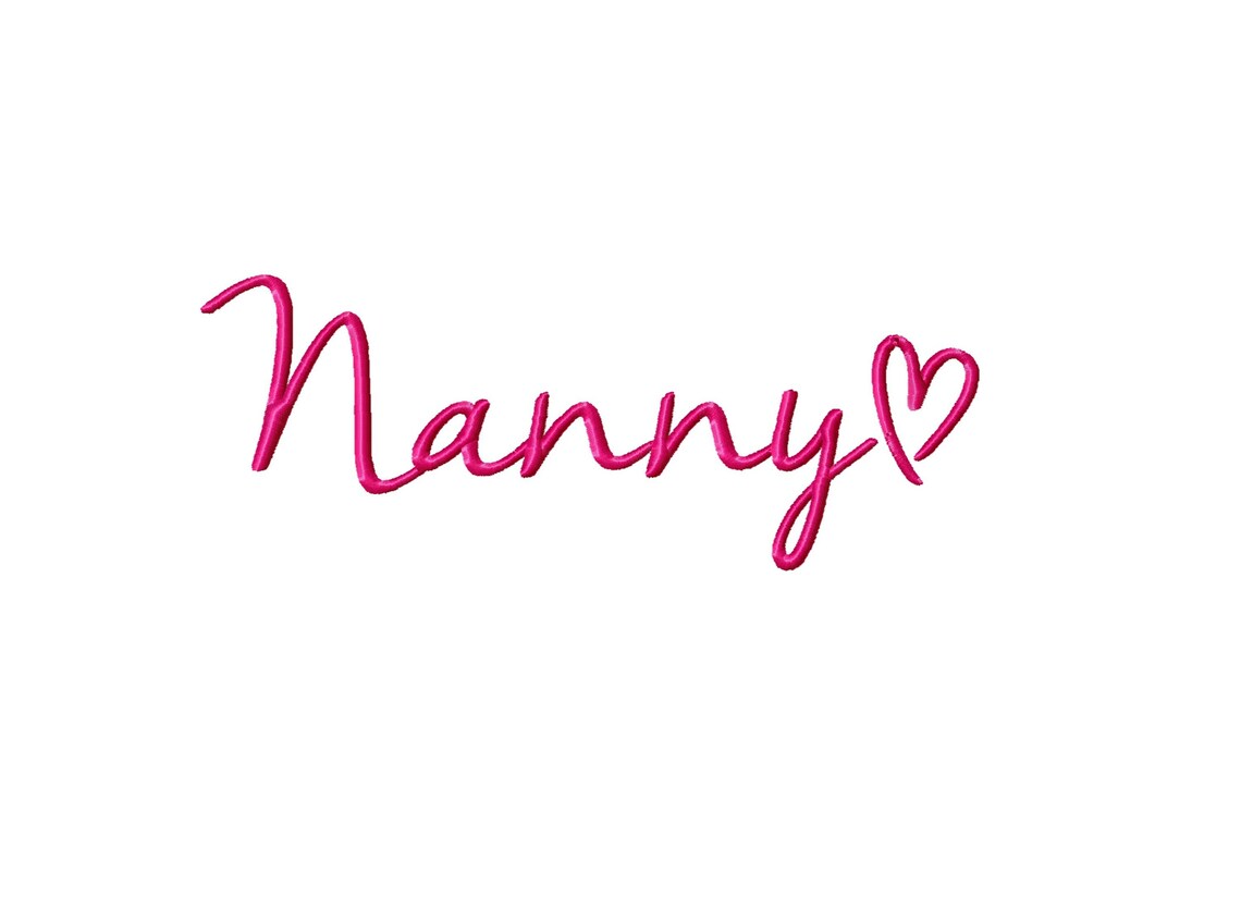 DIGITAL DOWNLOAD EMBROIDERY - Nanny With Heart Cursive - 4x4 5x7 7x5 ...