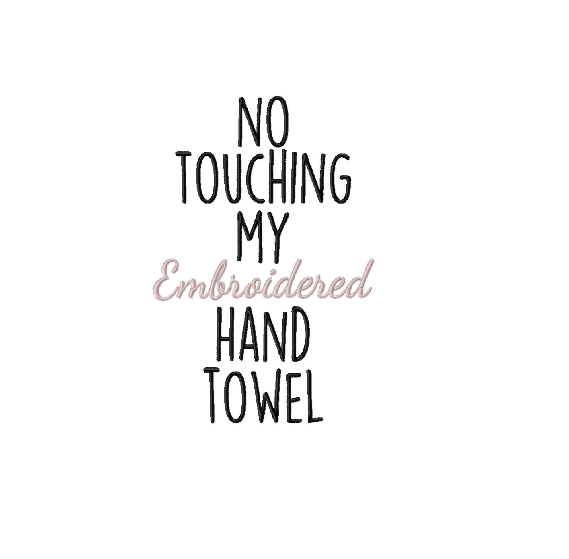 DIGITAL DOWNLOAD EMBROIDERY No Touching My Embroidered Hand | Etsy