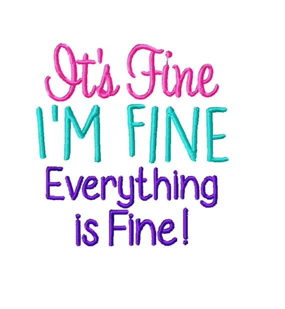 DIGITAL DOWNLOAD EMBROIDERY It's Fine I'm Fine - Etsy
