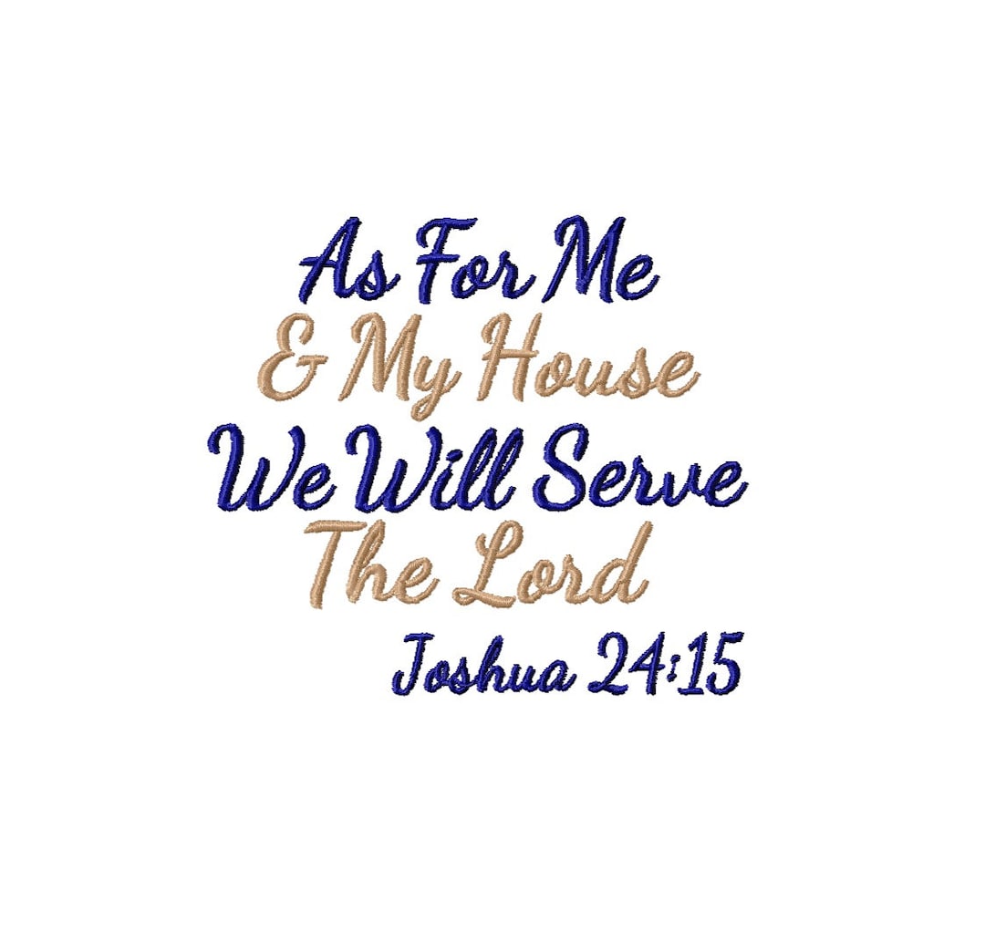 DIGITAL DOWNLOAD EMBROIDERY as for Me and My House We Will Serve the ...