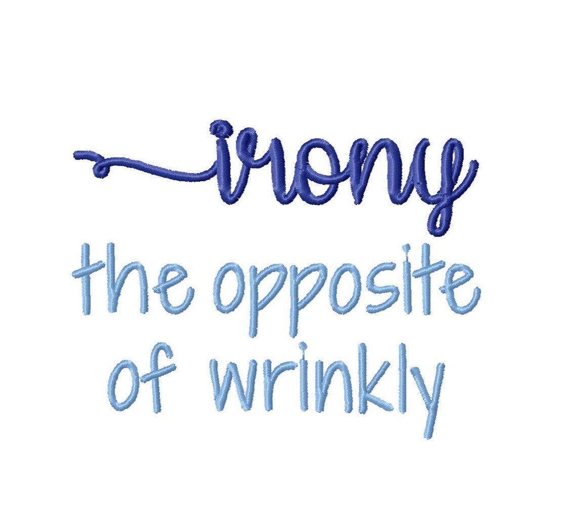 DIGITAL DOWNLOAD EMBROIDERY Irony the Opposite of Wrinkly - Etsy