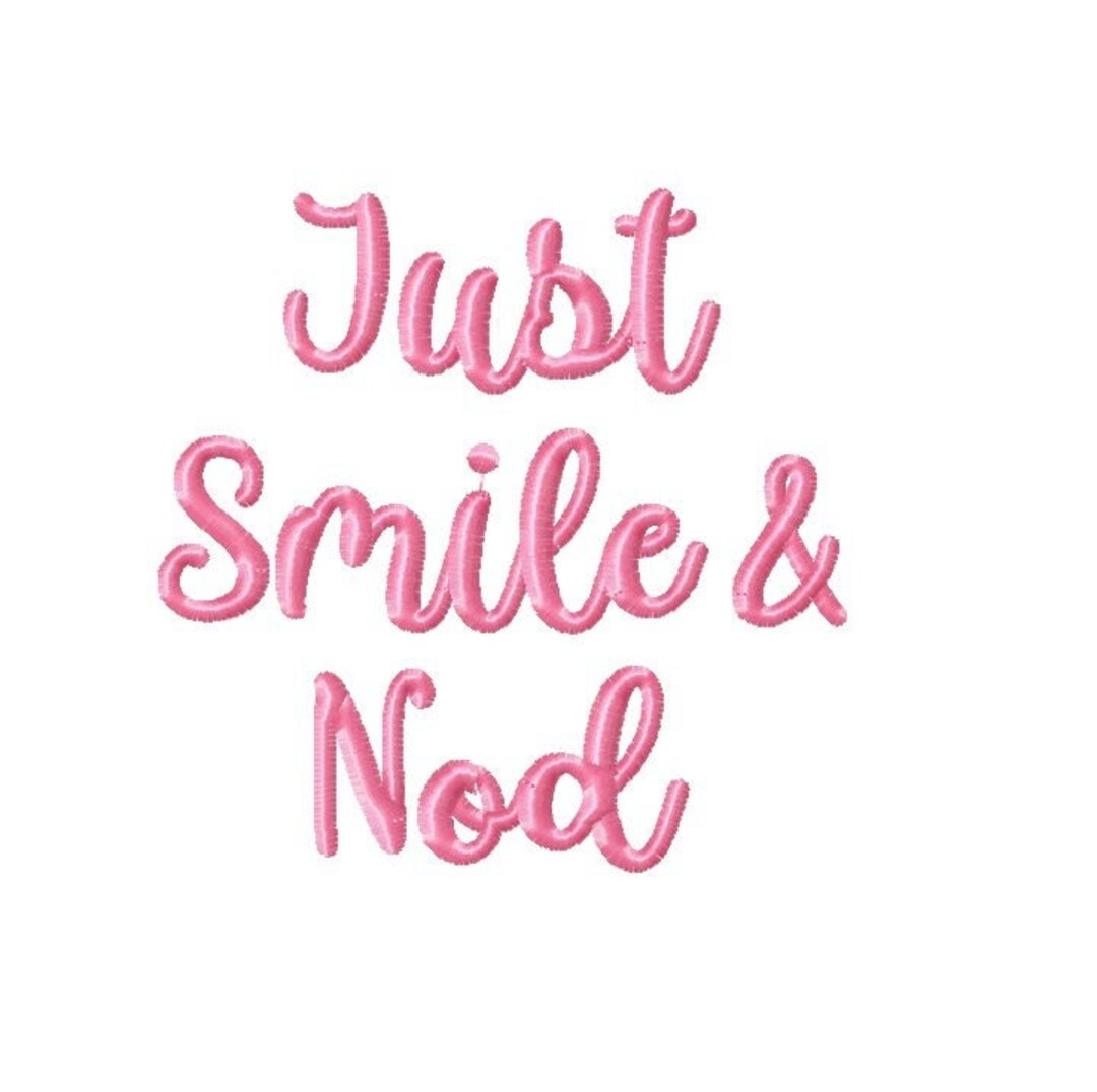 DIGITAL DOWNLOAD EMBROIDERY - Just Smile and Nod - 4x4 5x5 6x6 Machine ...