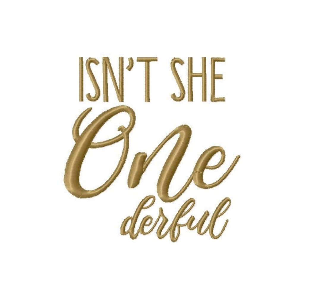 Digital Download Embroidery Isnt She Onederful 4x4 And 5x7 First