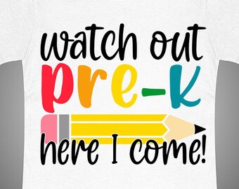 Prek SVG File, Watch Out Pre-k Here I Come Svg, First Day of School Svg ...