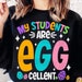 My Students Are Egg-cellent Svg Eggcellent Svg Teacher - Etsy