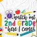 Watch Out Second Grade Here I Come Svg, Second Grade SVG File, 2nd ...