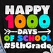 Happy 1000 Days of School SVG, 5th Grade Teacher Shirt, 1000 Days ...