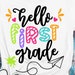 Hello First Grade Svg, 1st Day of School Cut Files, Back to School Svg ...