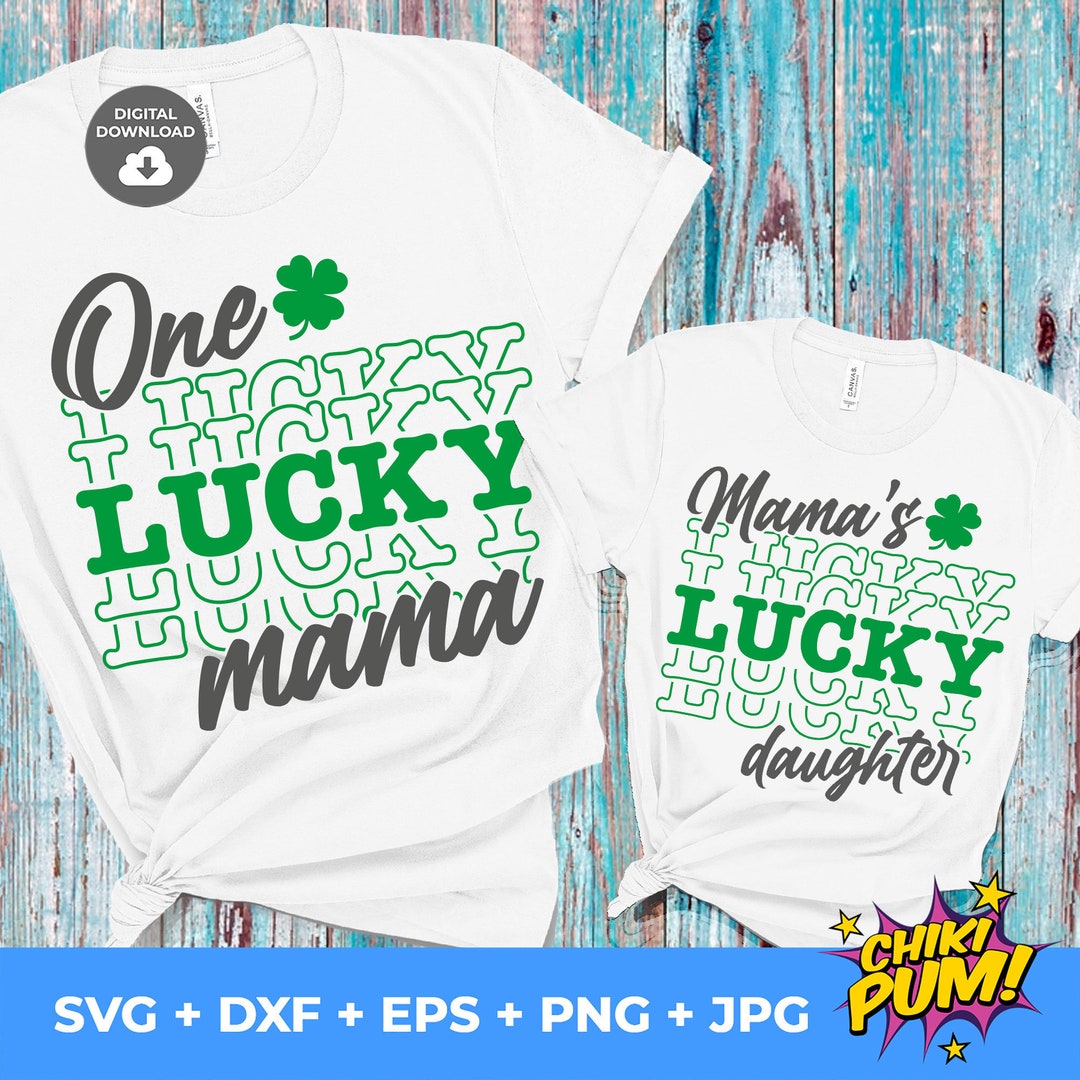 One Lucky Mama SVG Mama's Lucky Daughter SVG Mommy's - Etsy