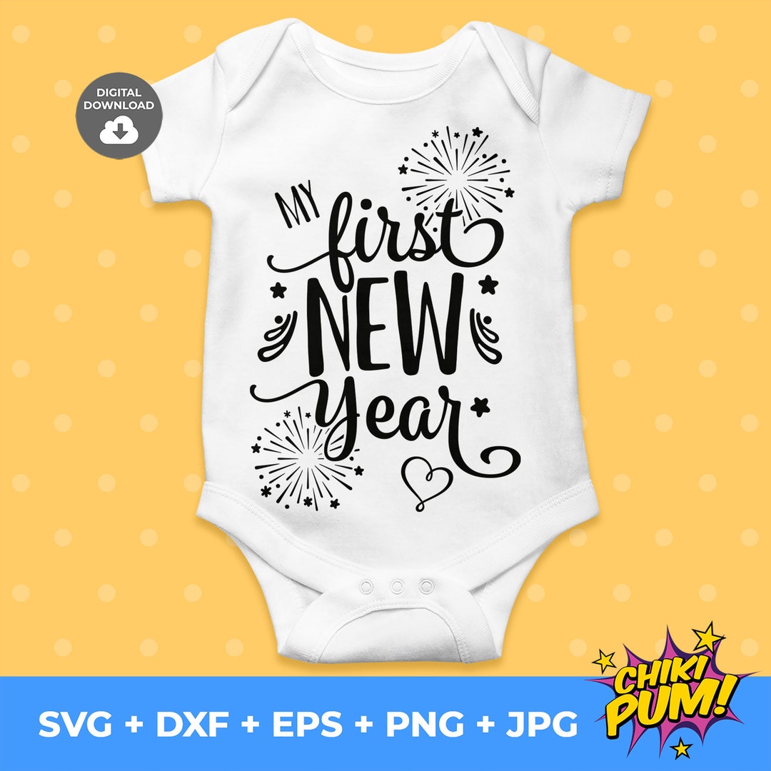 My First New Year SVG, Babys 1st New Year PNG, Babys 1st T-shirt Iron ...