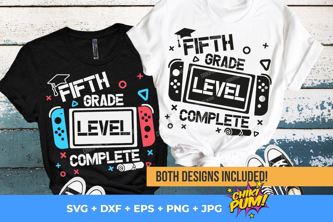 Fifth Grade Level Complete Svg, 5th Grade Svg, End of School Svg, Last ...