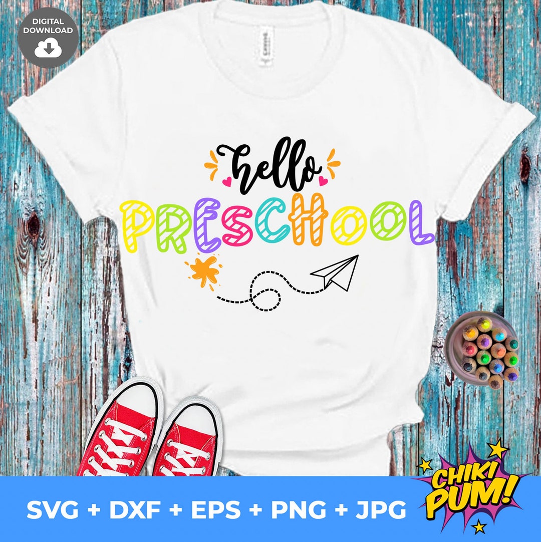 Hello Preschool SVG PNG: Back to School Shirt Design Cut Files (digital ...