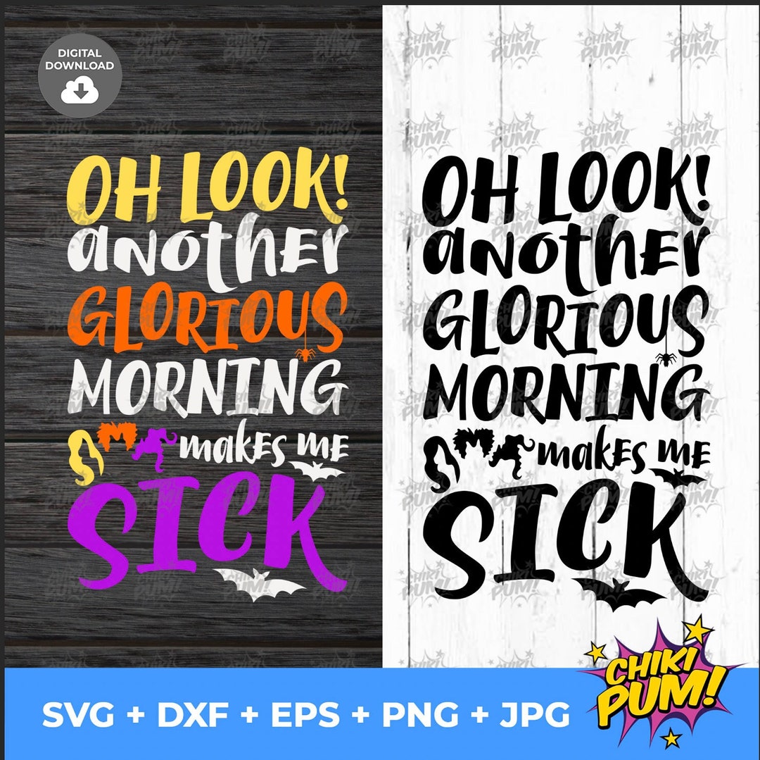 Oh Look Another Glorious Morning Hocus Pocus Svg Halloween - Etsy